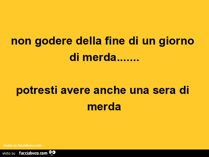 Tutti i meme sulle Giornate di merda - Facciabuco.com